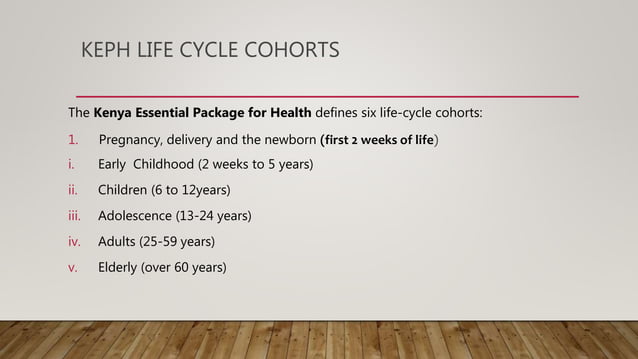 Kenya Essential Package for Health life cycle cohorts | PPTX