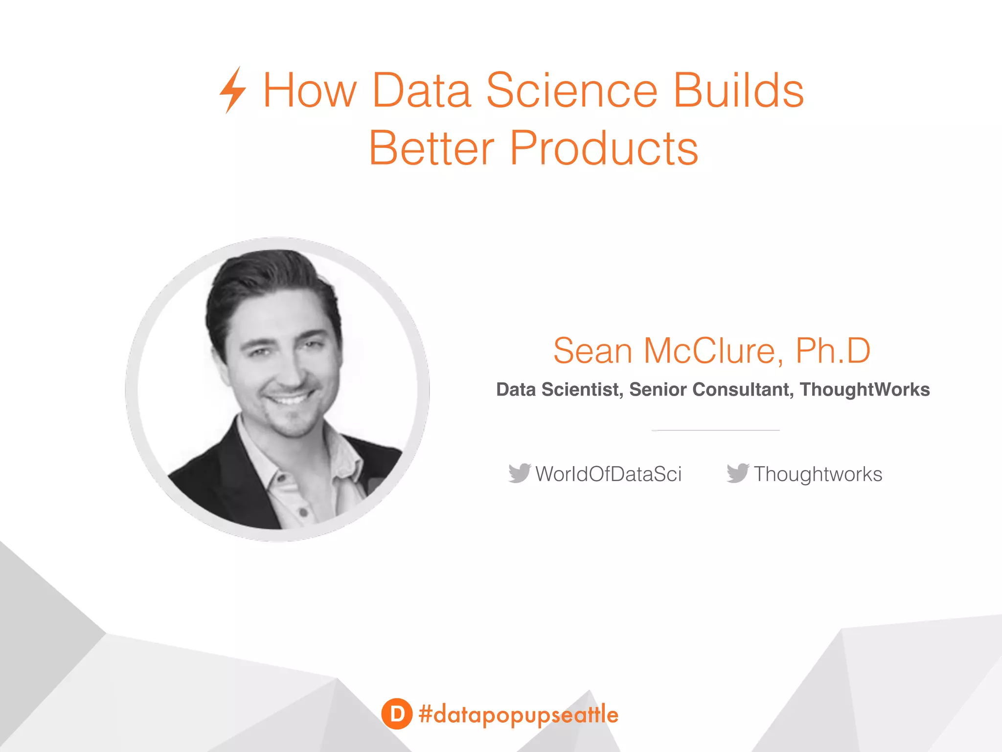 15dominodatasciencepopupseattleseanmcclureslides 151013133441-lva1-app6891 | PDF