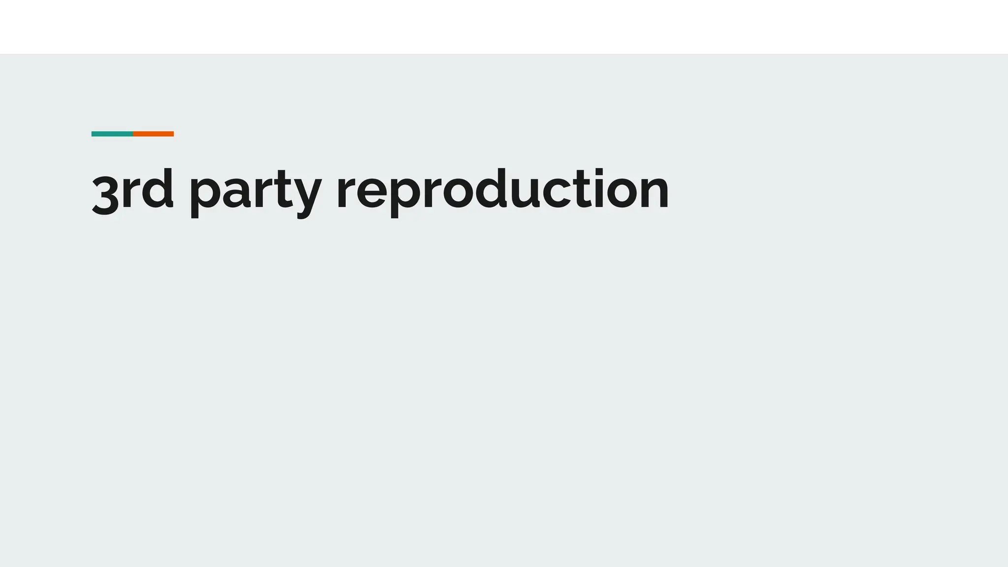 Third party reproduction presentation slides | PPTX