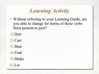 LL Lower Pri D - Regular and irregular verbs | PPT