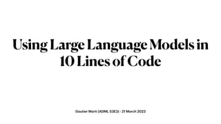 Using Large Language Models in 10 Lines of Code | PDF