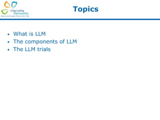 Long Lasting Memories (LLM) Project Presentation | PPTX