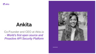 Security of LLM APIs by Ankita Gupta, Akto.io