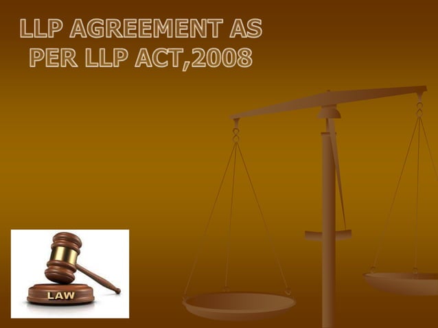 LLP AGREEMENT AS PER LLP ACT , 2008 | PPTX