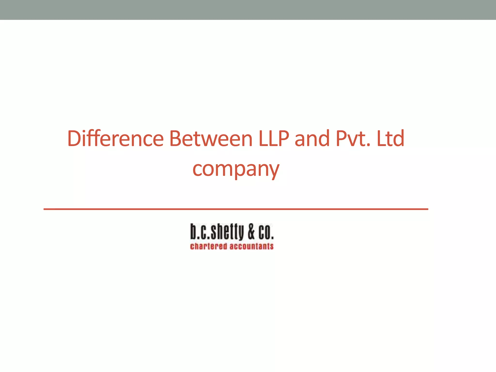 LLP vs. Pvt. Ltd. | PPTX