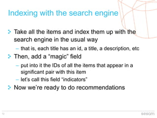 Using the search engine as recommendation engine | PPTX