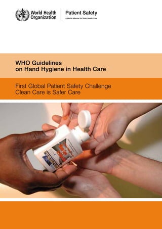 WHO GUIDELINES ON HAND HYGIENE IN HEALTH CARE | PDF