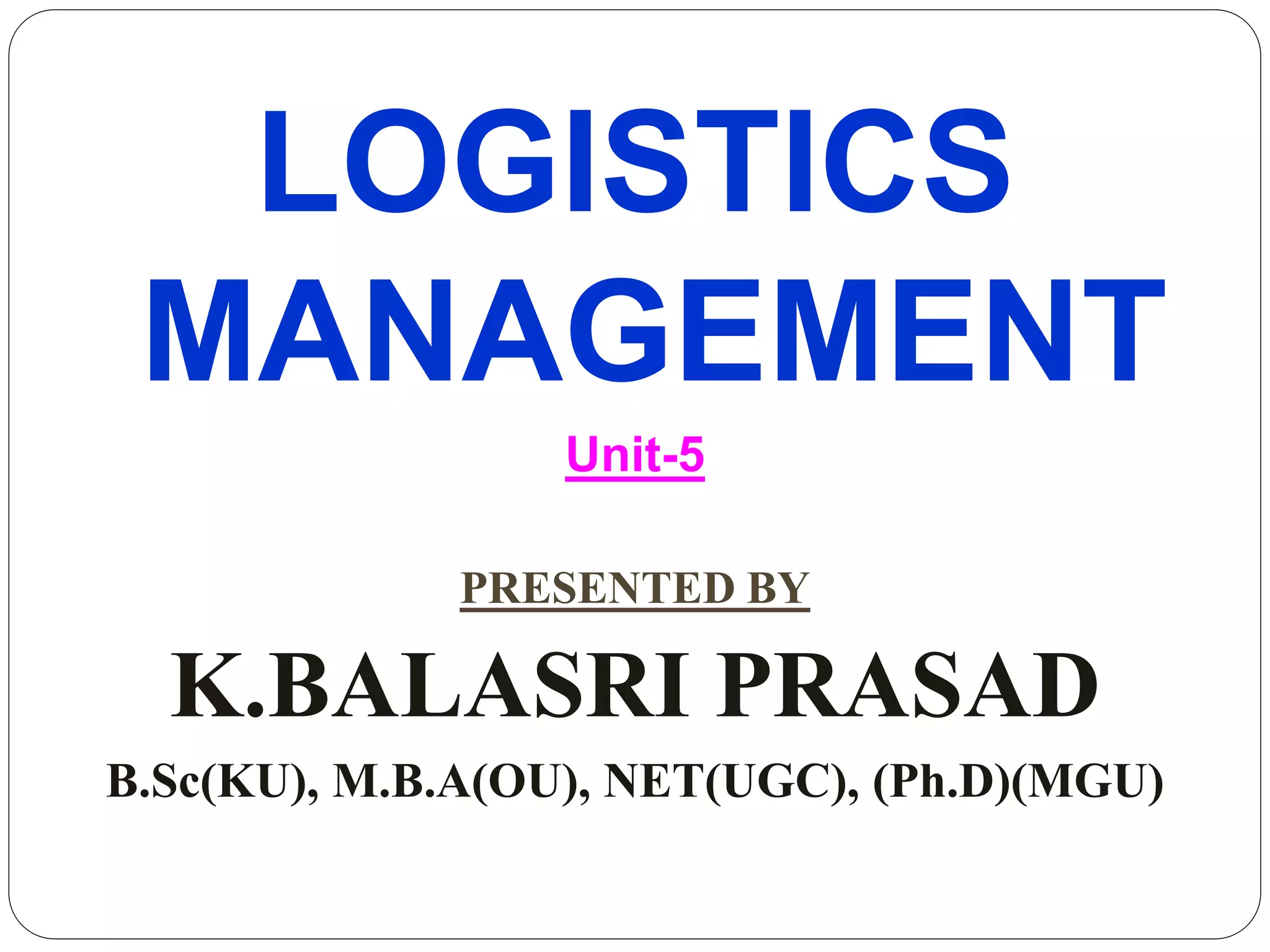 Logistics Management, BBA III Year Notes, Osmania University | PPT
