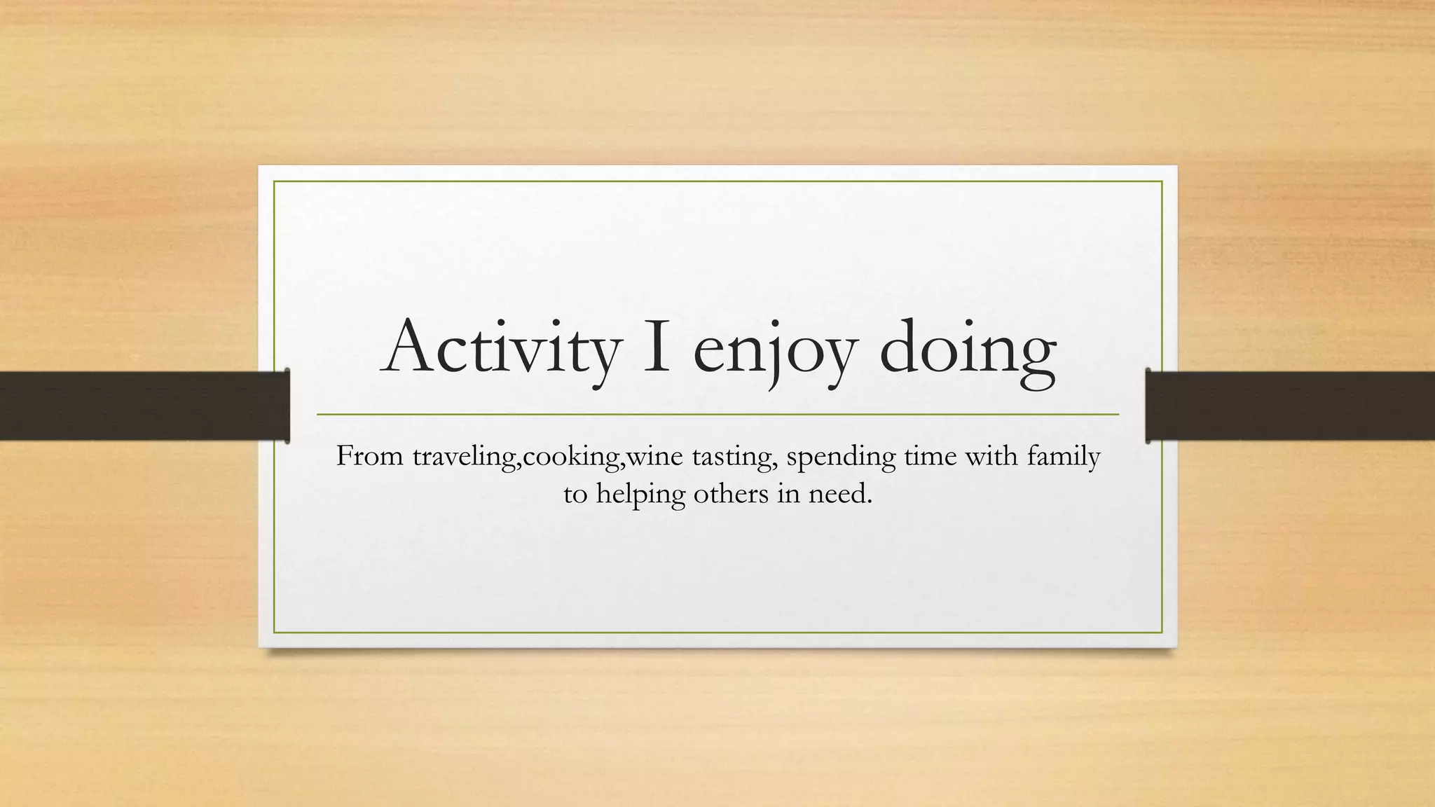 Activity i enjoy doing | PPTX