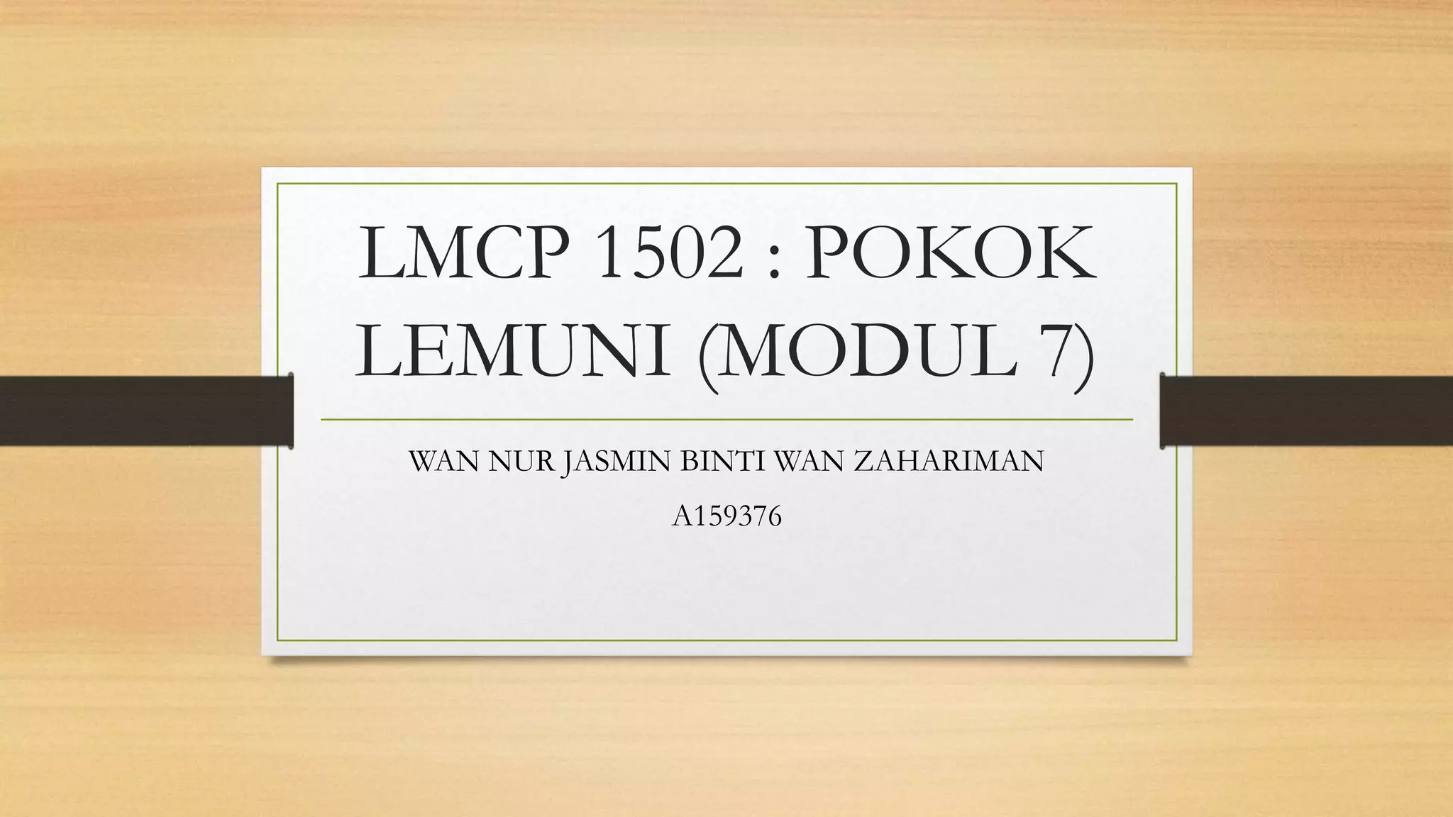 Lmcp 1502 pokok lemuni | PPTX