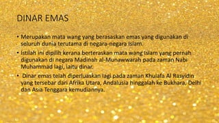Dinar Emas (Pembangunan Bandar Mapan Dalam Islam | PPTX