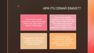 Lmcp 1522 pembangunan mapan dalam islam dinar emas (a164845 nurul a'lia binti md muhayadin | PPT