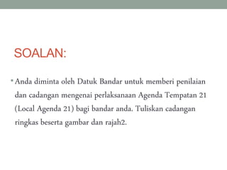 Lmcp1532 bandar anda dan agenda tempatan 21 raihanah sukri a165170 | PPT