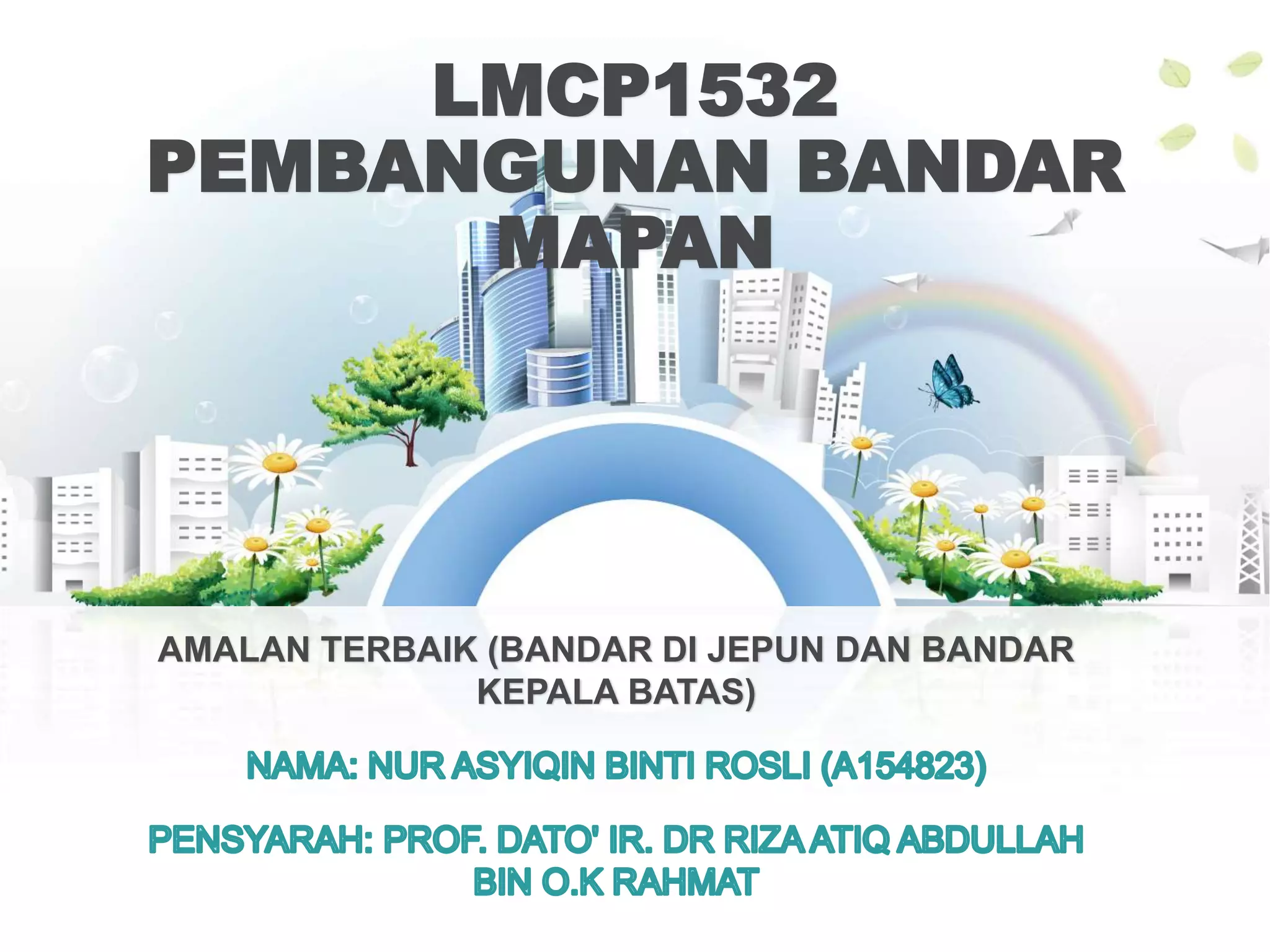 Lmcp1532 pembangunan bandar mapan task 4 | PPT