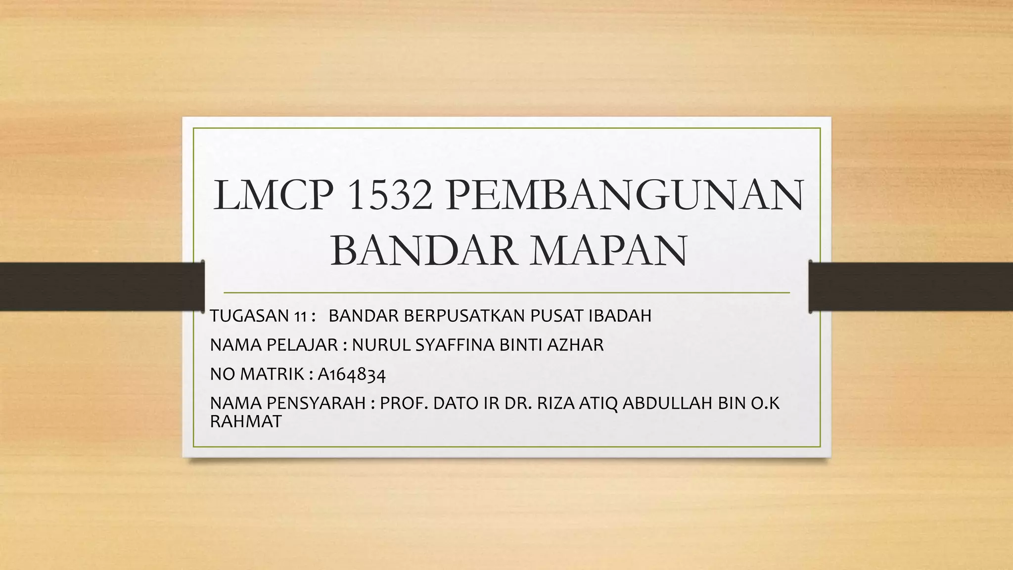 Lmcp 1532 tugasan 11 | PPTX