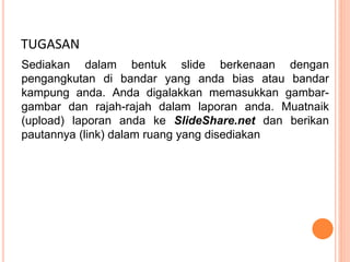 Lmcp 2502 pengangkutan bandar tugasan laporan bandar anda | PPTX