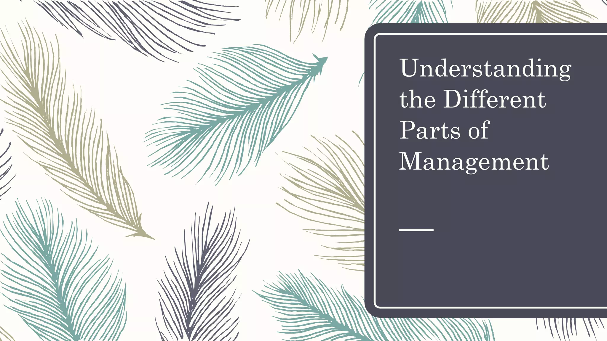 Lmdaf lec 2 understanding the different parts of management | PPTX