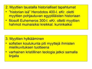 Miten myyttien sanoma tulisi ymmärtää | PPT