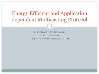 Energy efficient multicasting protocol | PPT