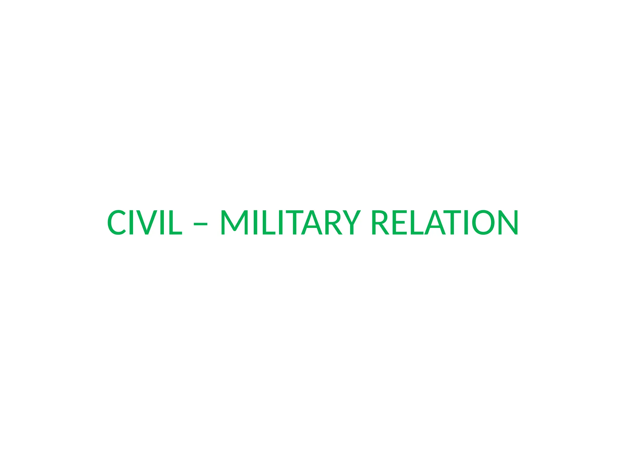 LMS- CIVIL – MILITARY RELATION for css .pptx