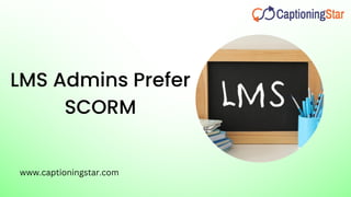 LMS Admins Prefer SCORM.pdf