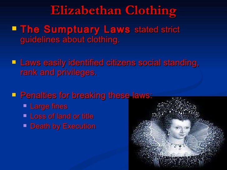 Elizabethan Era Sumptuary Laws For Men And Women