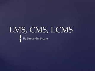 Lms, cms, lcms | PPT