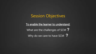 Supply Chain Management - Its challenges & requirements | PPT