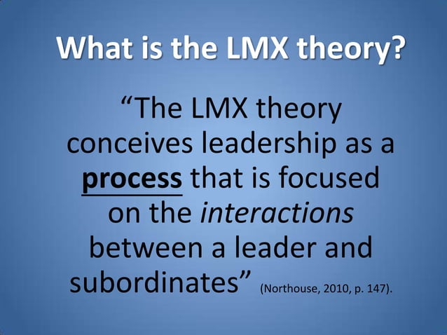 LMX Presentation | PPTX | Executive Leadership & Management | Business