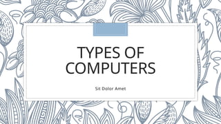 TYPES OF COMPUTERS , different types of computers.pptx