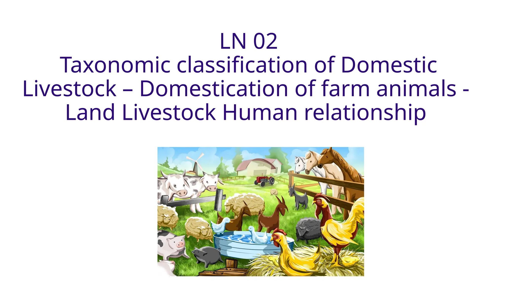 Taxonomic classification of Domestic Livestock – Domestication of farm ...