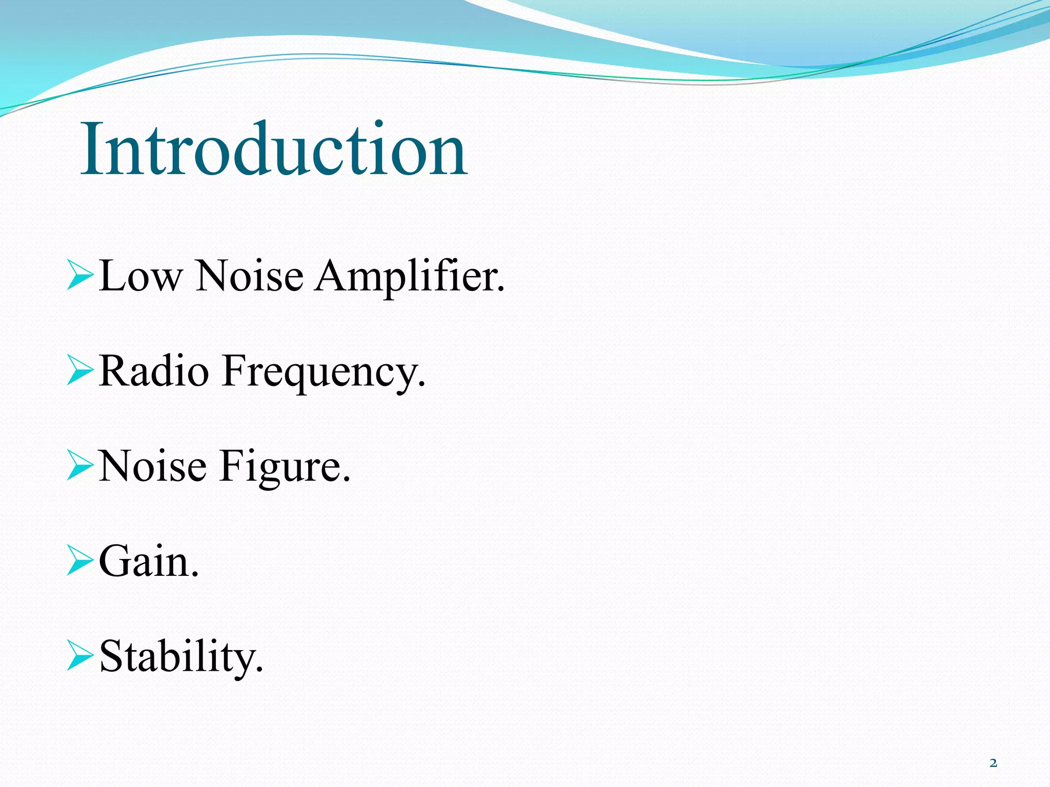 Low_Noise_Amplifier_2_to_4GHz | PPTX