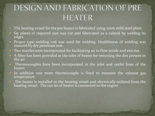 Design and fabrication of Air Pre Heater for Diesel engine | PPTX