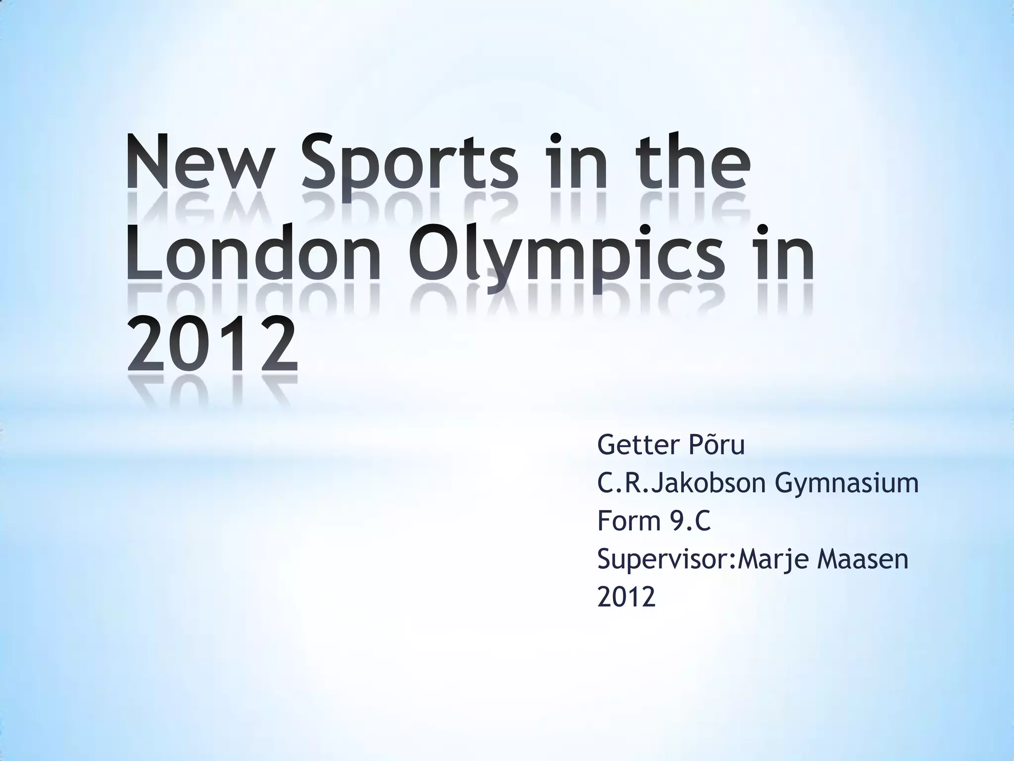 New Sports in the London Olympics in 2012 | PPTX | Olympic Sports | Sports