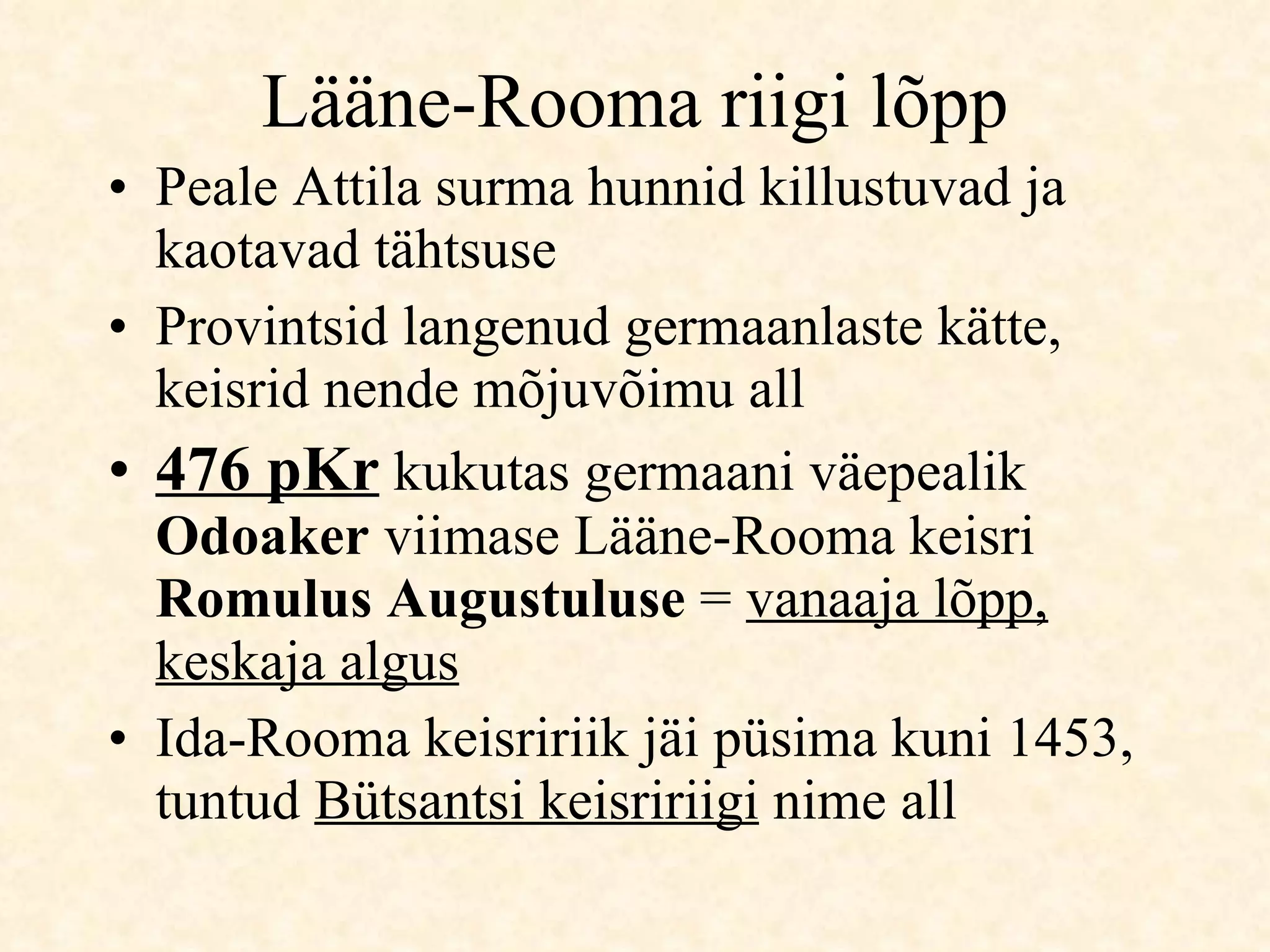 Lääne-Rooma keisririigi langus | PPT