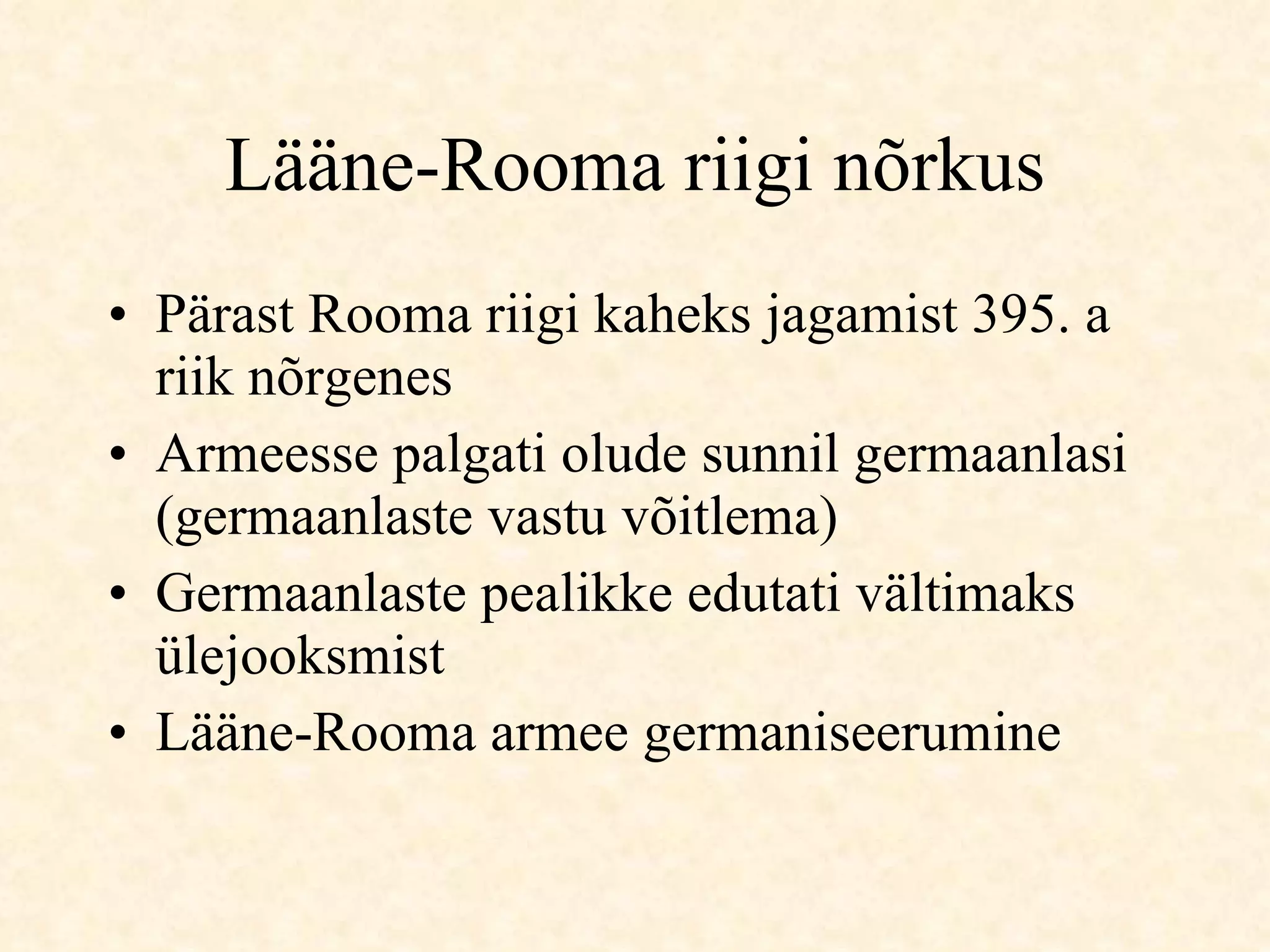 Lääne-Rooma keisririigi langus | PPT