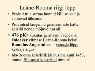 Lääne-Rooma keisririigi langus | PPT