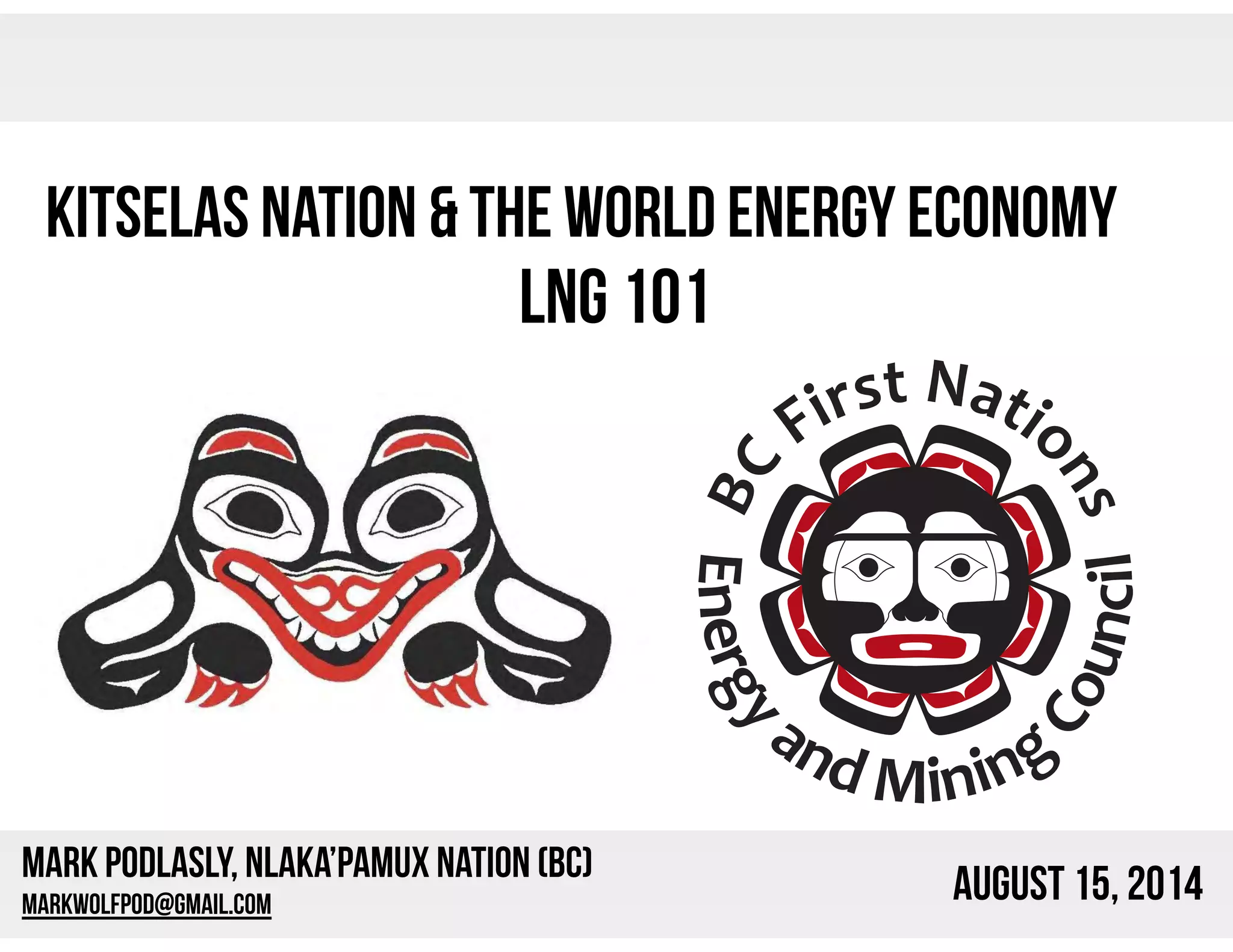 LNG 101 Presentation Kitselas August 15, 2014 | PPT