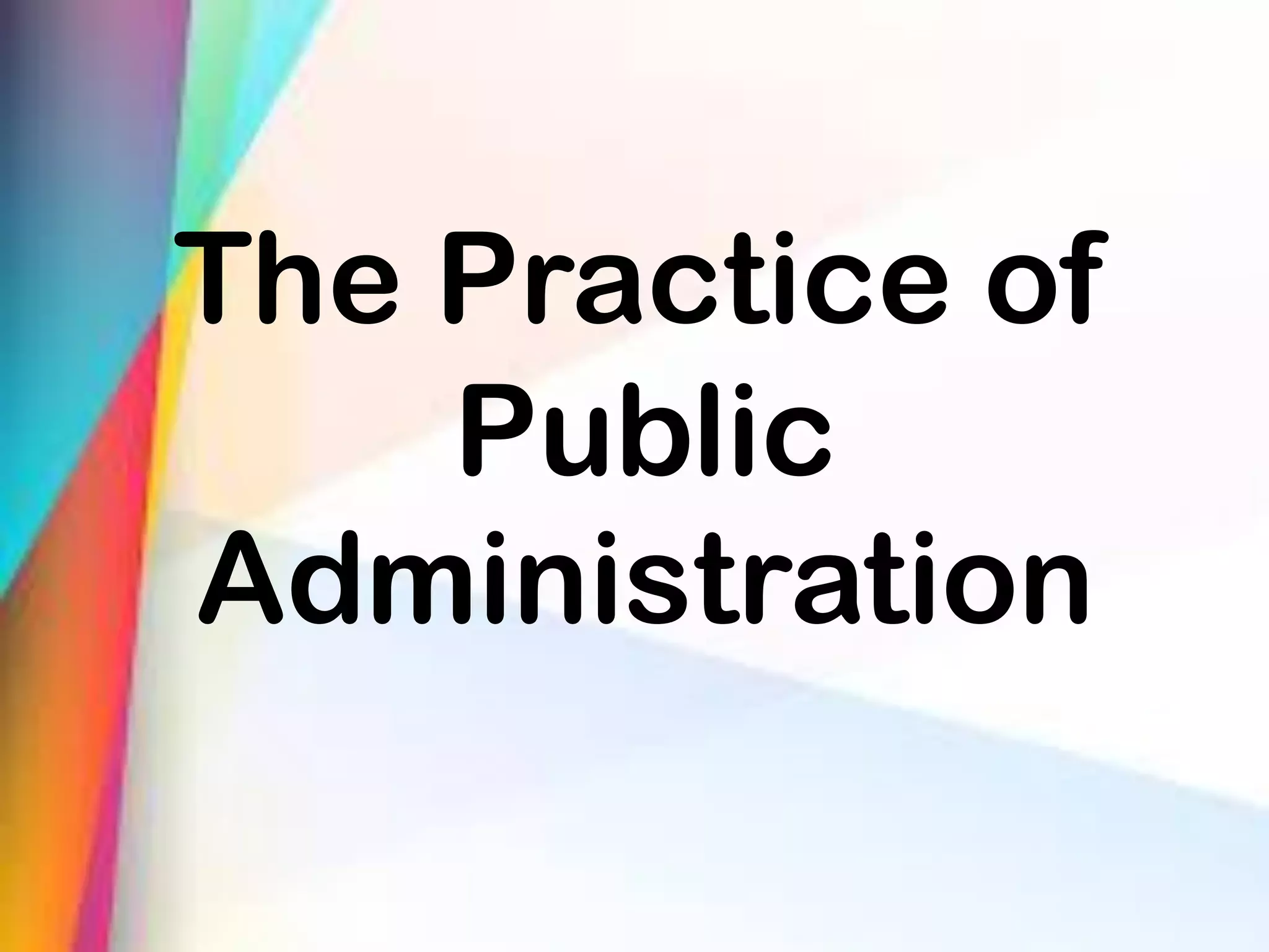 The Evolution and Practices of Public Administration | PDF