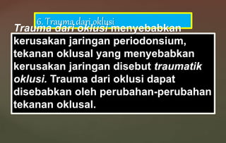 Definisi, Etiologi, dan Faktor Risiko Penyakit Jaringan Periodontal | PPTX