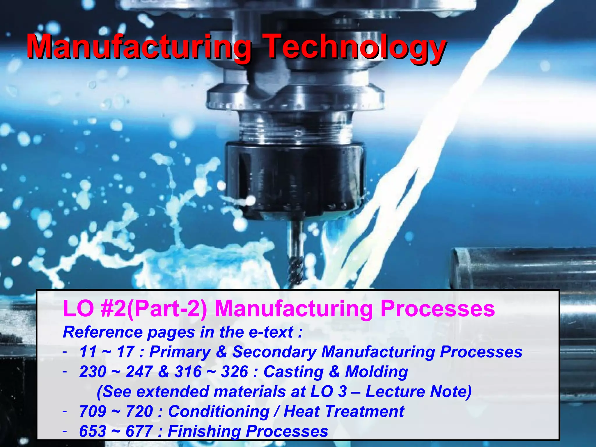 Lo #2 manufacturing process primary secondary part 1 | PPT