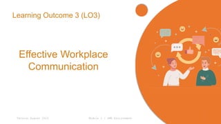 LO3 - Effective Workplace Communications.pptx