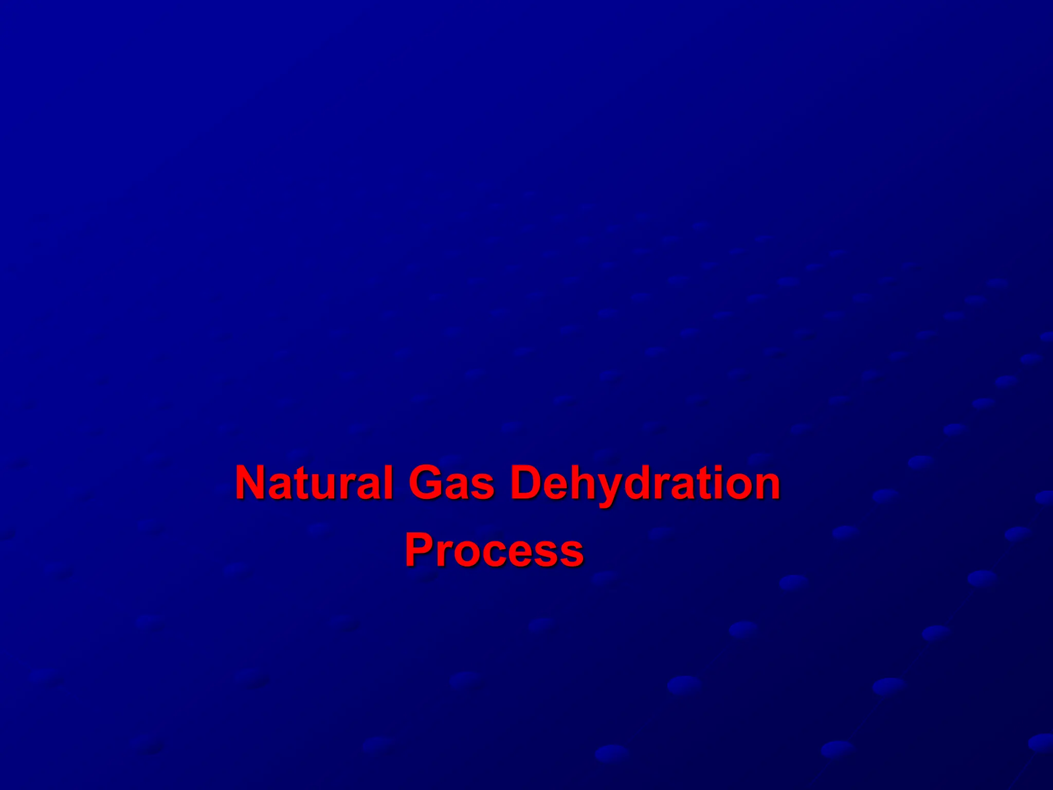 LO3-Part2-Natural-gas-Dehydration-Process-2.ppt