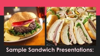 LO 3 present a variety of sandwiches.pptx