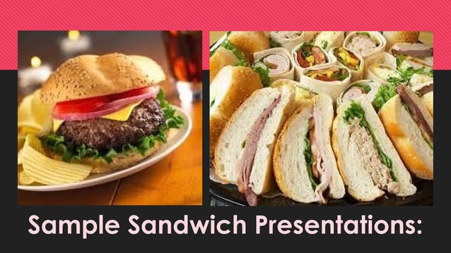 LO 3 present a variety of sandwiches.pptx | Cooking | Food & Drink