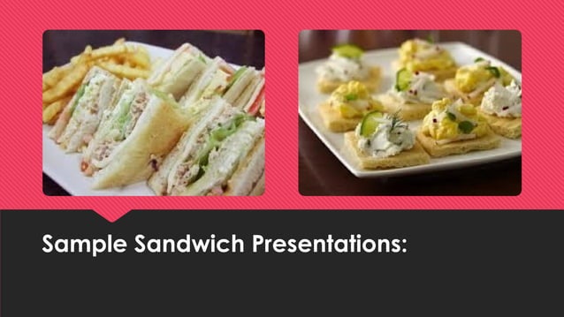 LO 3 present a variety of sandwiches.pptx | Cooking | Food & Drink