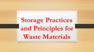 LO3 Storage Practices and Principles for Waste Materials Grade 9 ...