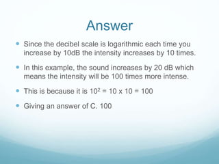 Decibel Scale Logarithmic