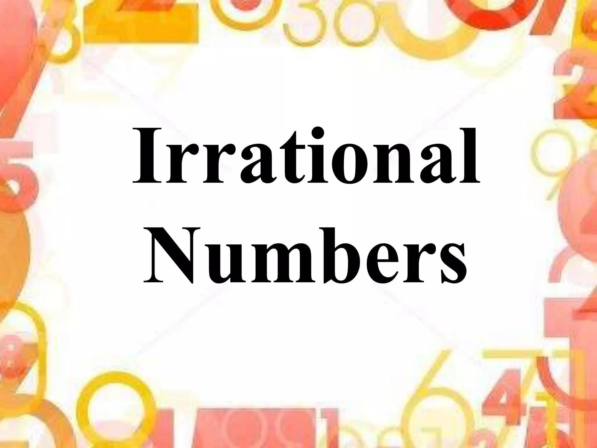 Irrational Numbers | PPTX