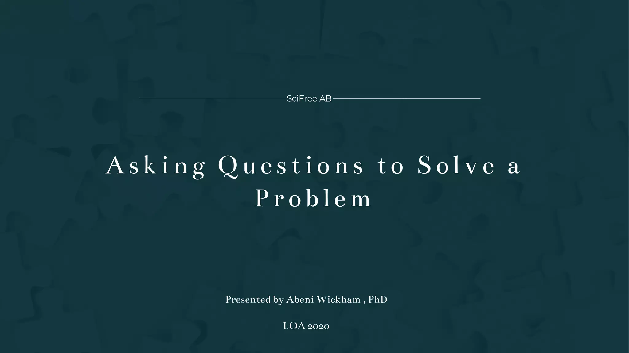 LOA2020 Asking questions to solve a problem | PPT